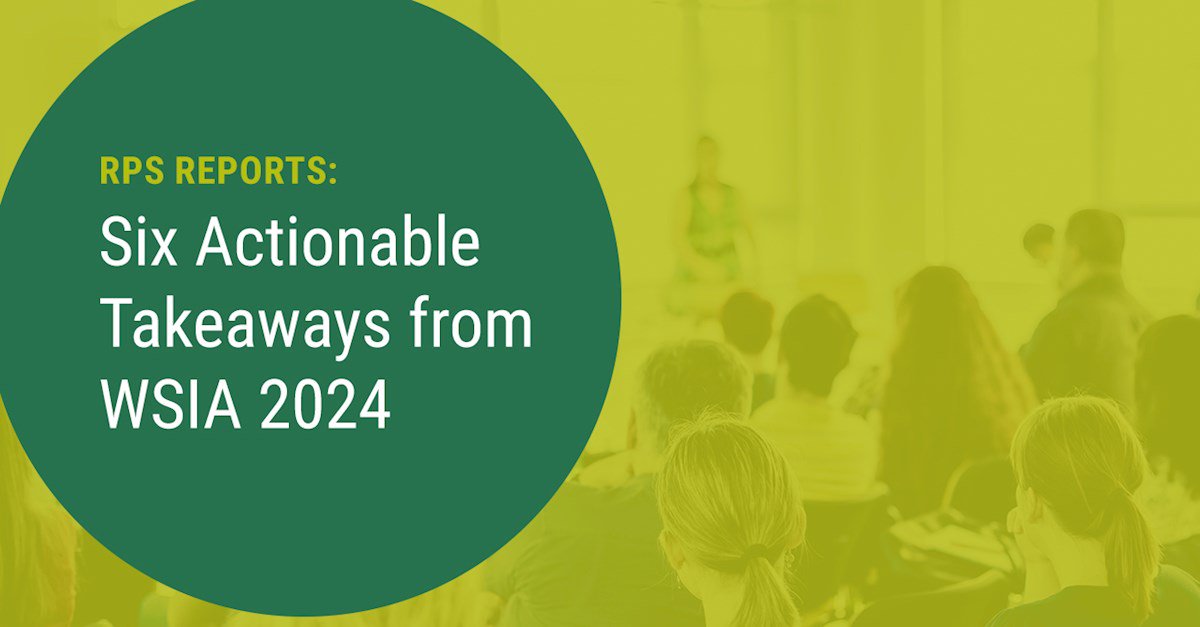 RPS Reports: Actionable Takeaways from WSIA 2024 | Risk Placement Services